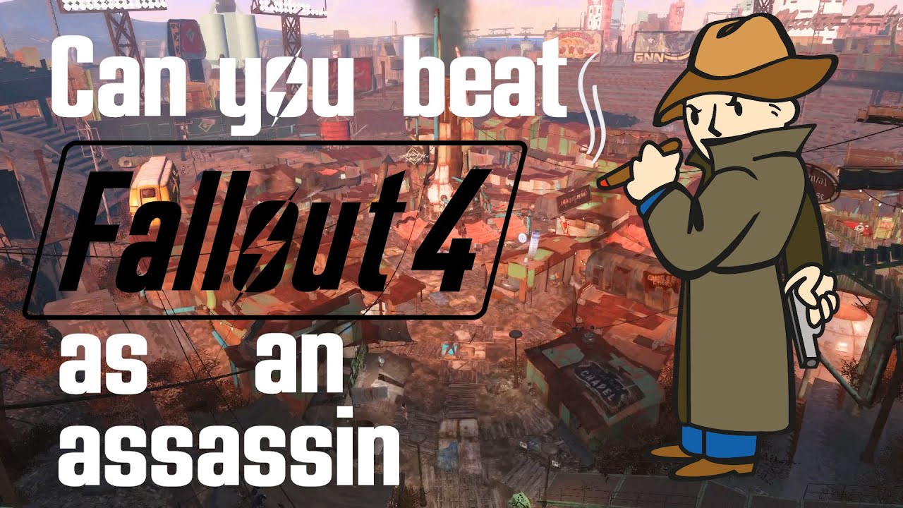 Can you beat Fallout 4 as an Assassin - YouTube