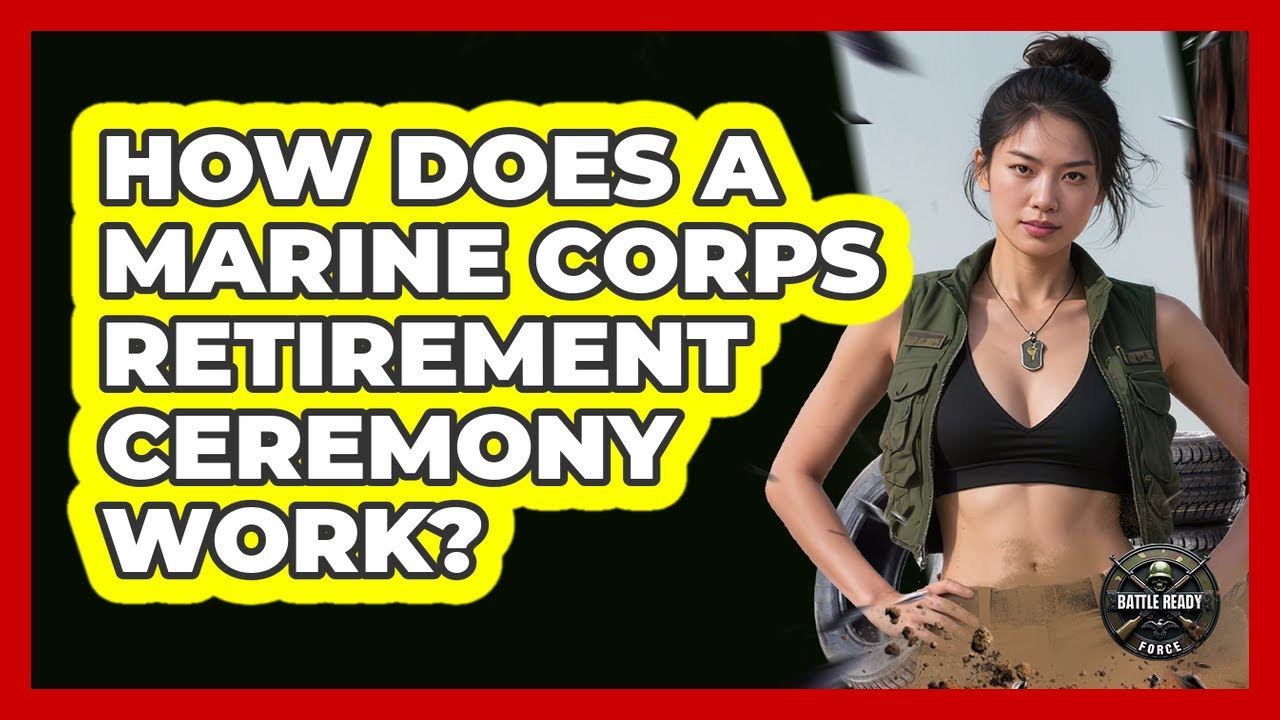 How Does A Marine Corps Retirement Ceremony Work? - Battle Ready Force ...