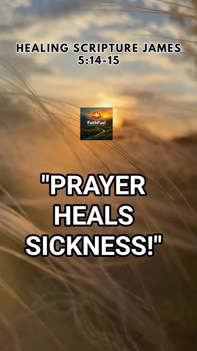 Miracle Prayer for Sickness! James 5:14-15 Scripture - YouTube
