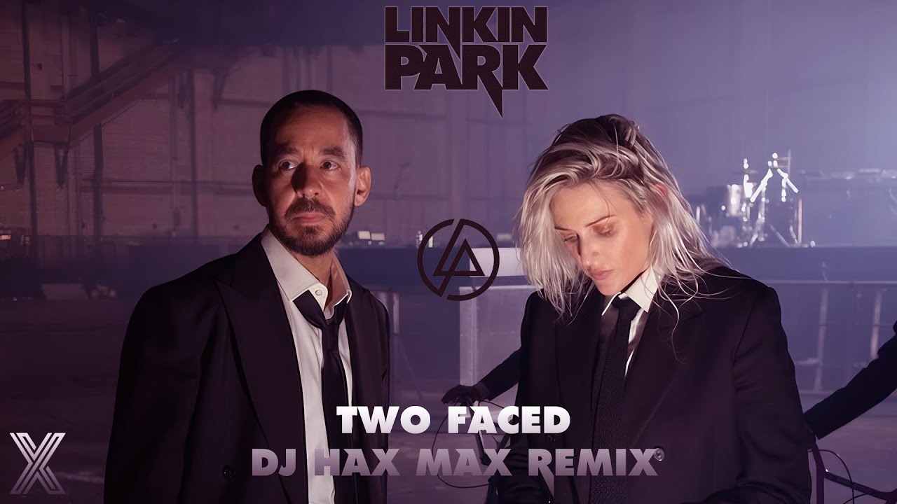 Linkin Park - Two Faced (DJ Hax Max Remix) - YouTube
