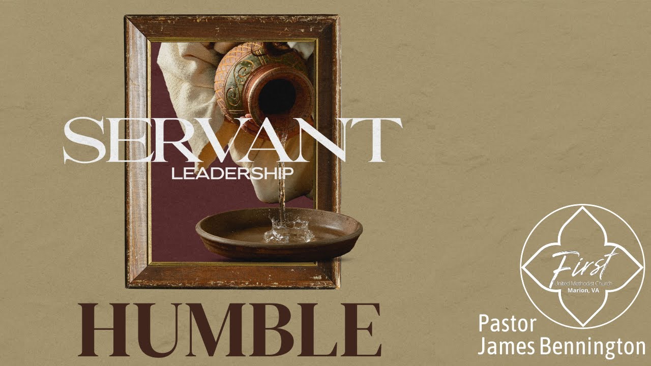 FUMC | 9:00am | Servant Leadership - Humble | James Bennington - YouTube