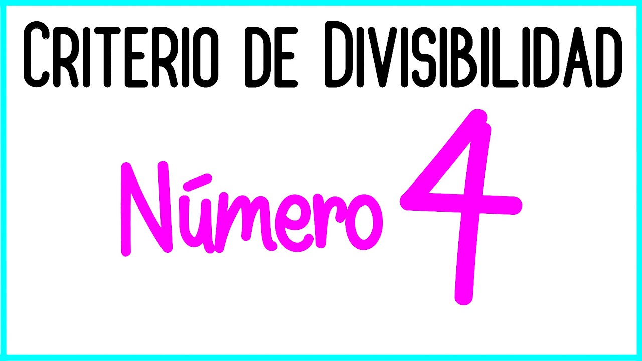 Criterio de Divisibilidad del 4 | Cuando se Puede Dividir entre 4 - YouTube