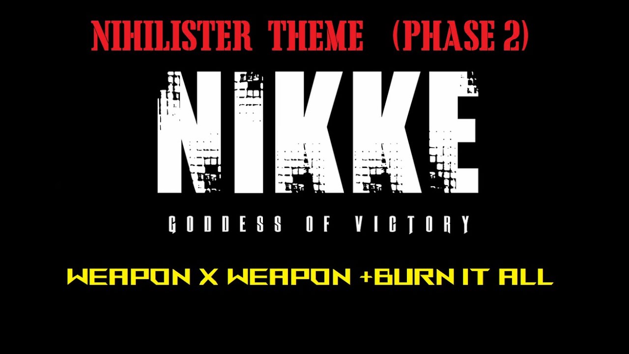 Nikke Weapon X Weapon Burn it All (re-edit) - YouTube