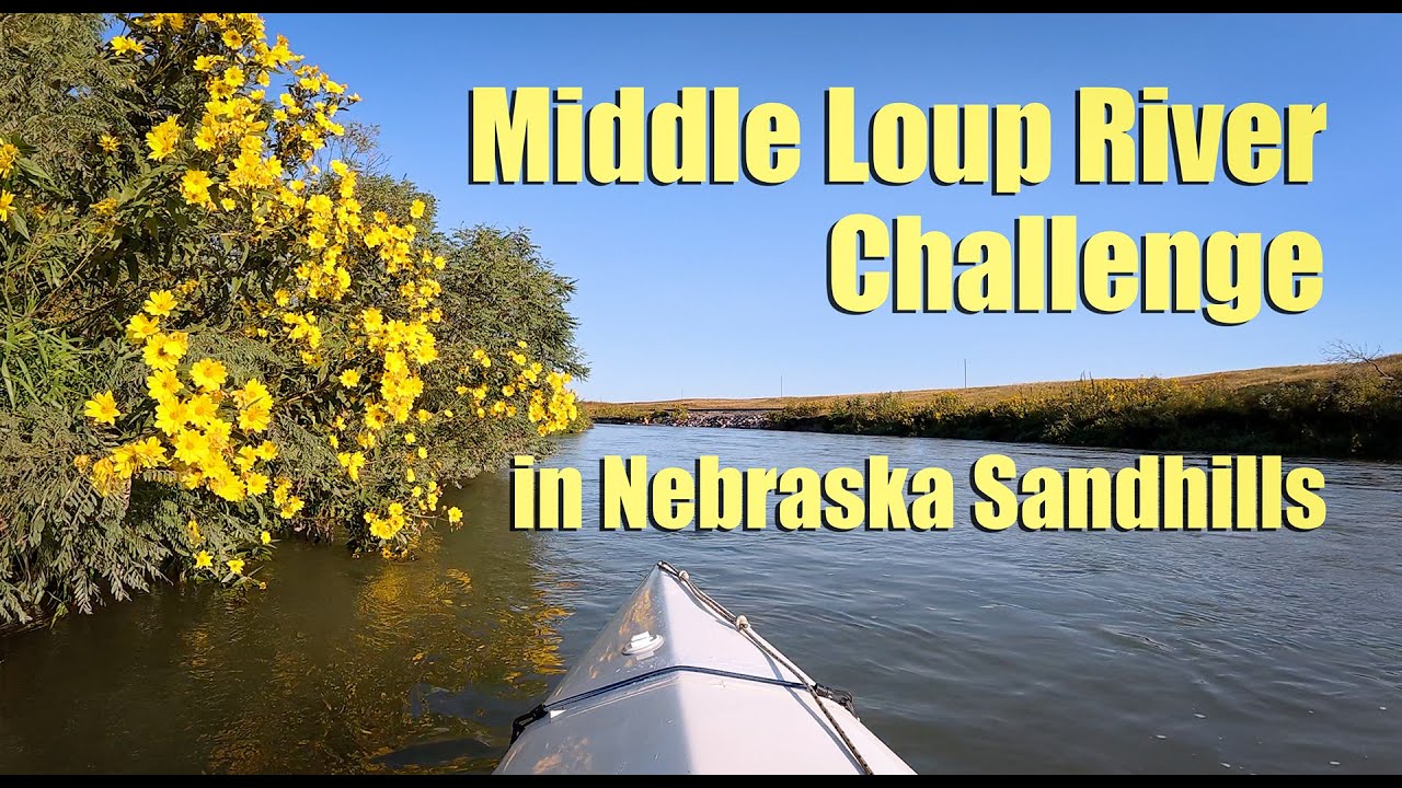 2025 Middle Loup River Challenge in Nebraska Sandhills - 5 hours ...