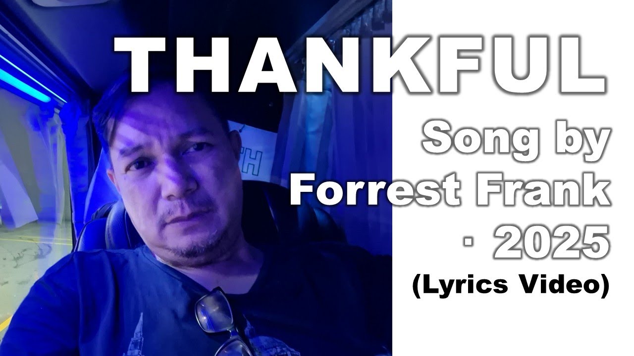THANKFUL | Song by Forrest Frank (Lyrics Video) - YouTube