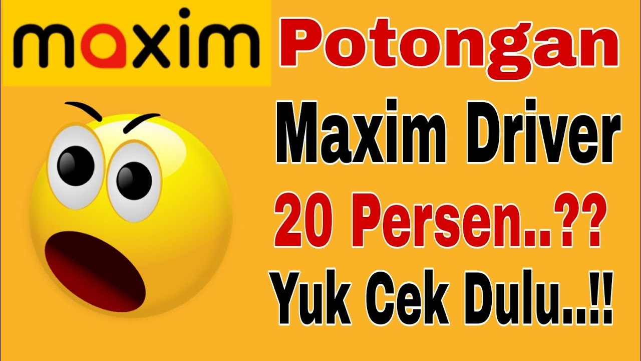 POTONGAN MAXIM DRIVER 20 PERSEN..?? YUK CEK DULU POTONGAN MAXIN DRIVER ...