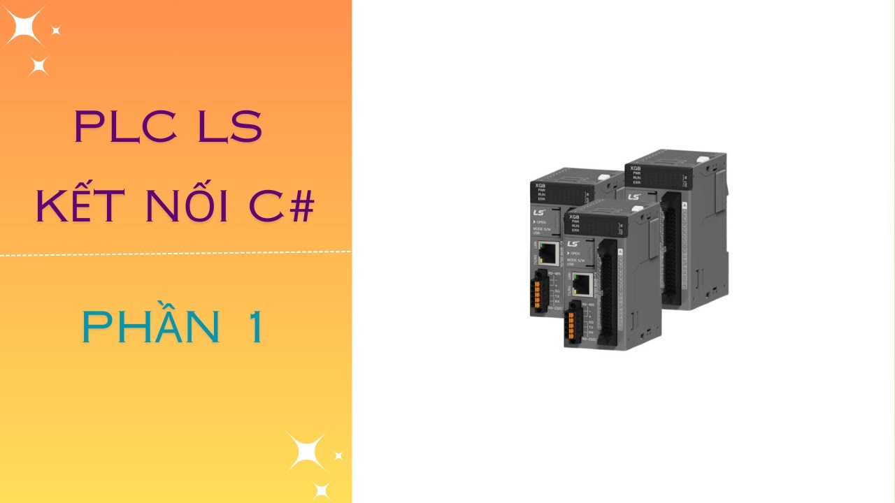 PLC LS Kết nối C# - Phần 1 | Tự học Plc - YouTube