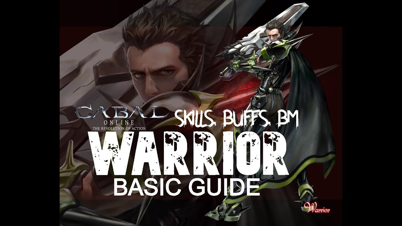 CABAL PH 2020 WARRIOR Basic Guide Skills Buffs BM1 BM2 for Newbie ...