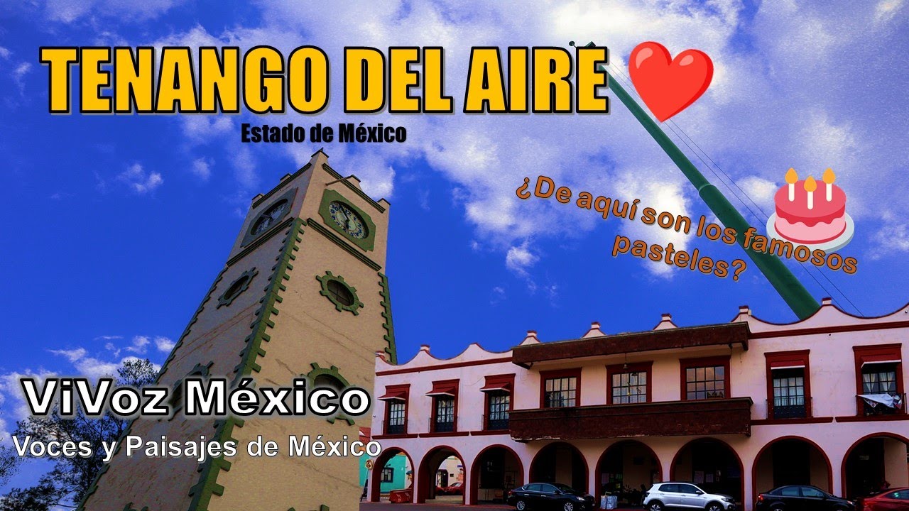 Tenango del aire, Municipio del Edo.Méx. En el que econtramos ¡Historia ...