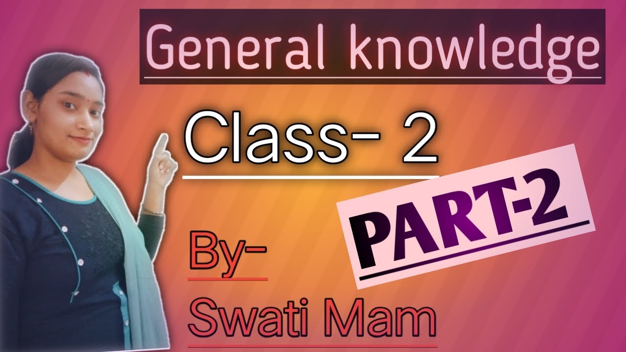 General knowledge / Class-2 / Part-2 - YouTube