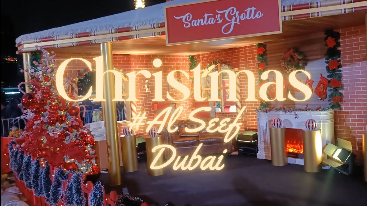 Christmas Fun Al Seef || Famous tourist spot in Dubai - YouTube