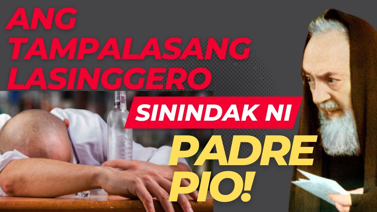 Ang Tampalasang Lasinggero - Sinindak Siya Ni Padre Pio - YouTube