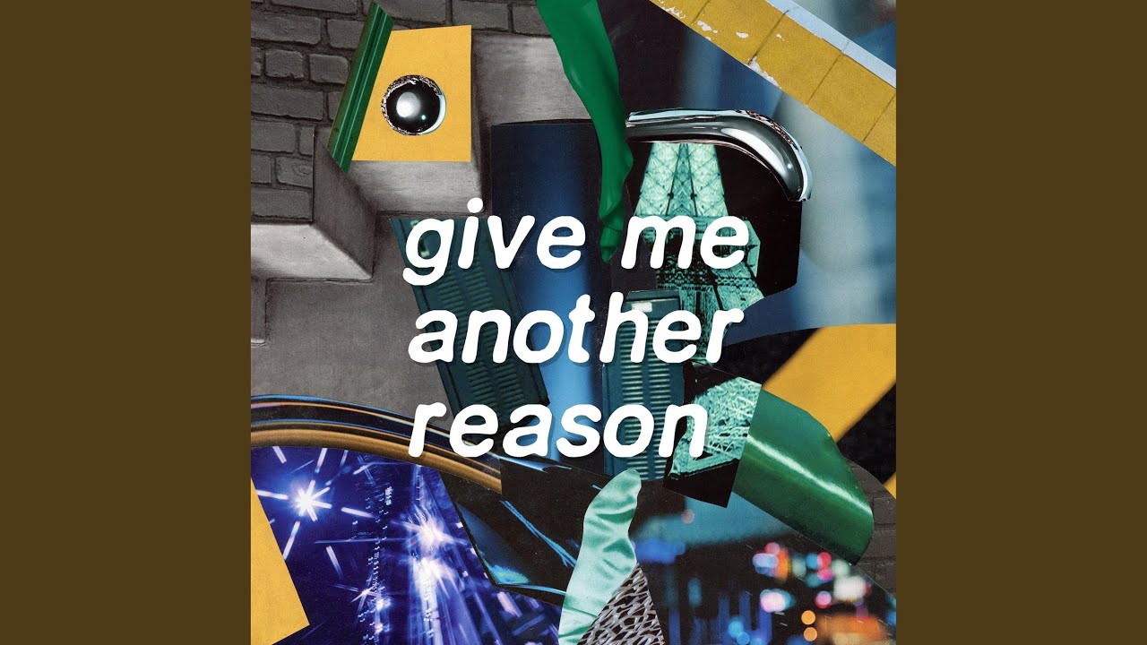 give me another reason - YouTube