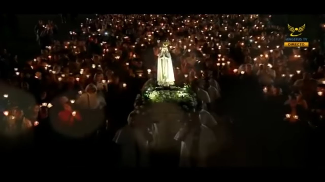 Candlelight Procession at the Sanctuary of Our Lady of Fatima | 16 May ...