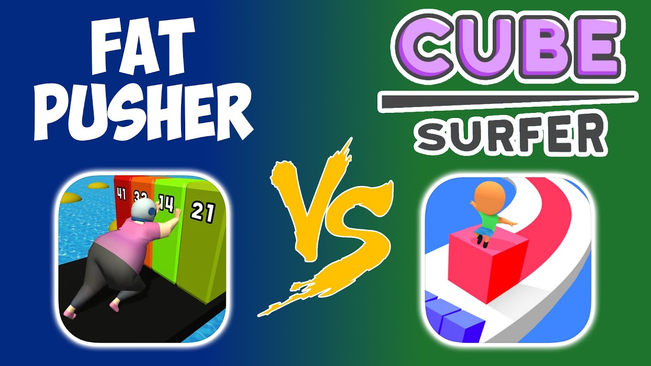 Cube Surfer vs. Fat Pusher | Which Is The Better Game? - YouTube