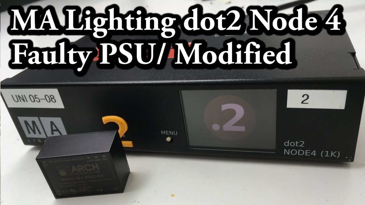 MA Lighting dot2 Node 4 Faulty PSU | Repair | Modify - YouTube