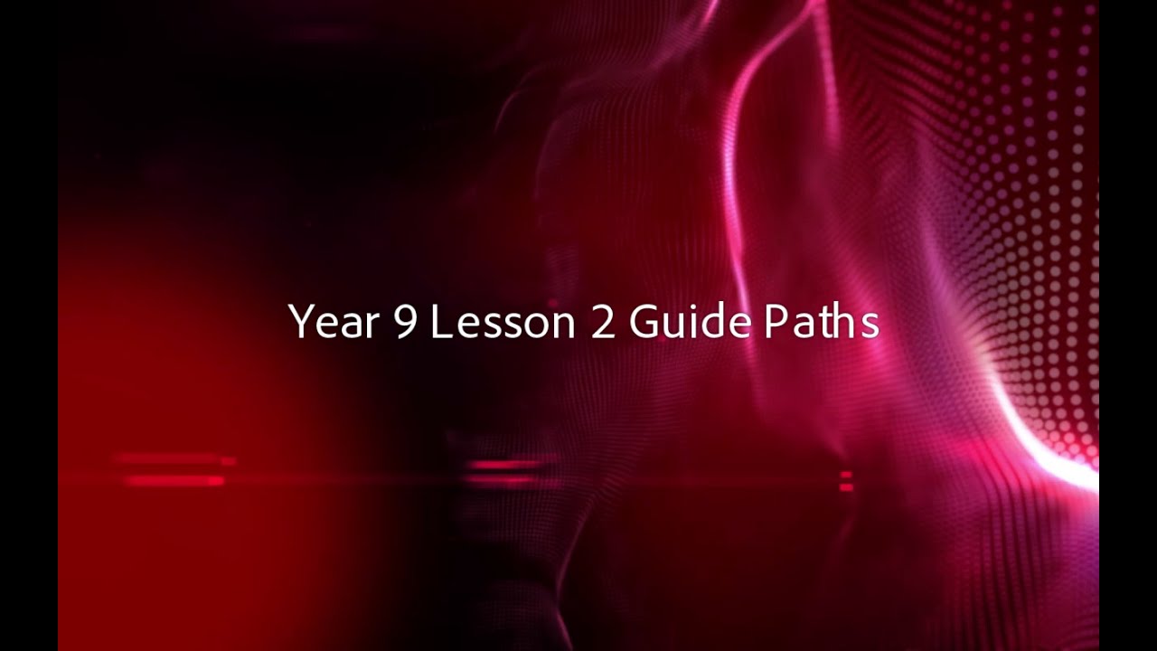 Year 9 Lesson 2 Guide Path - YouTube