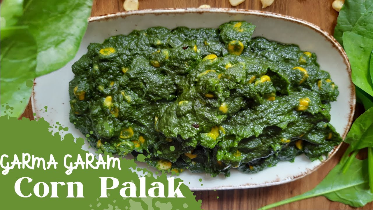 Garma garm corn palak/पालक कॉर्न कैसे बनाएं /sweet corn recipe cooking ...