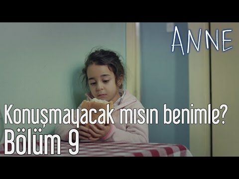 Anne 9. Bölüm - Konuşmayacak mısın Benimle?