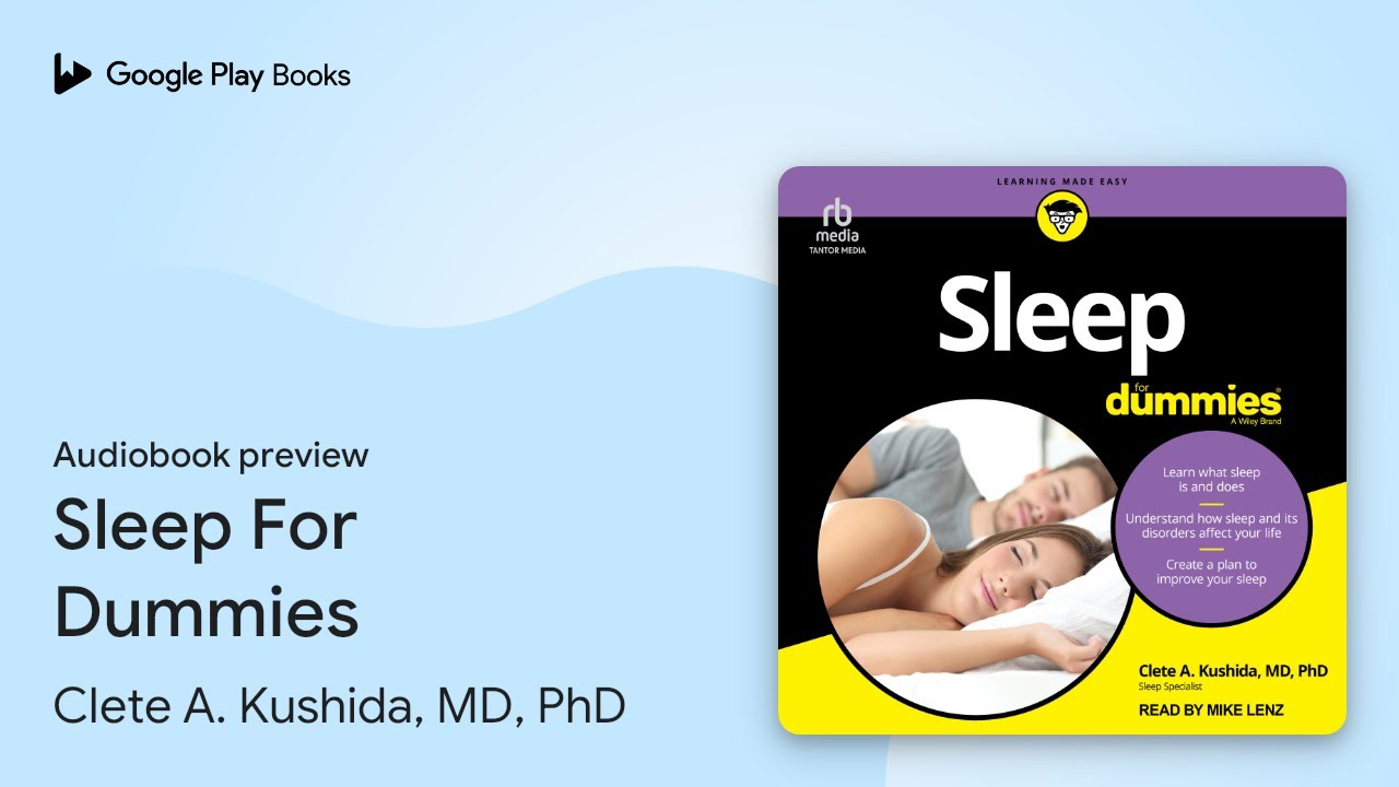 Sleep For Dummies by Clete A. Kushida, MD, PhD · Audiobook preview ...