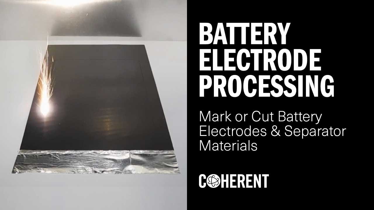 Coherent | Battery Production: Electrode Processing - YouTube