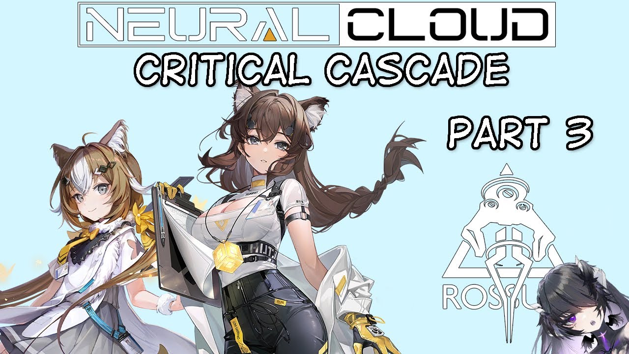Project Neural Cloud with Tetsa - Critical Cascade Part 3 - YouTube