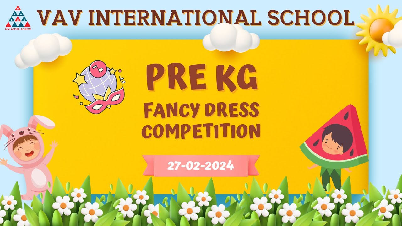 Pre KG Fancy Dress Competition 2023 - 24 @ VAV International School ...
