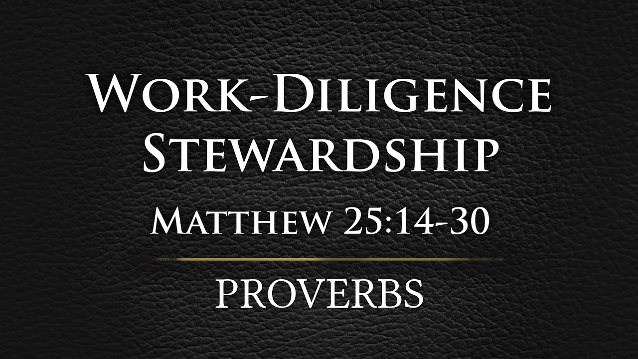Work-Diligence-Stewardship - YouTube