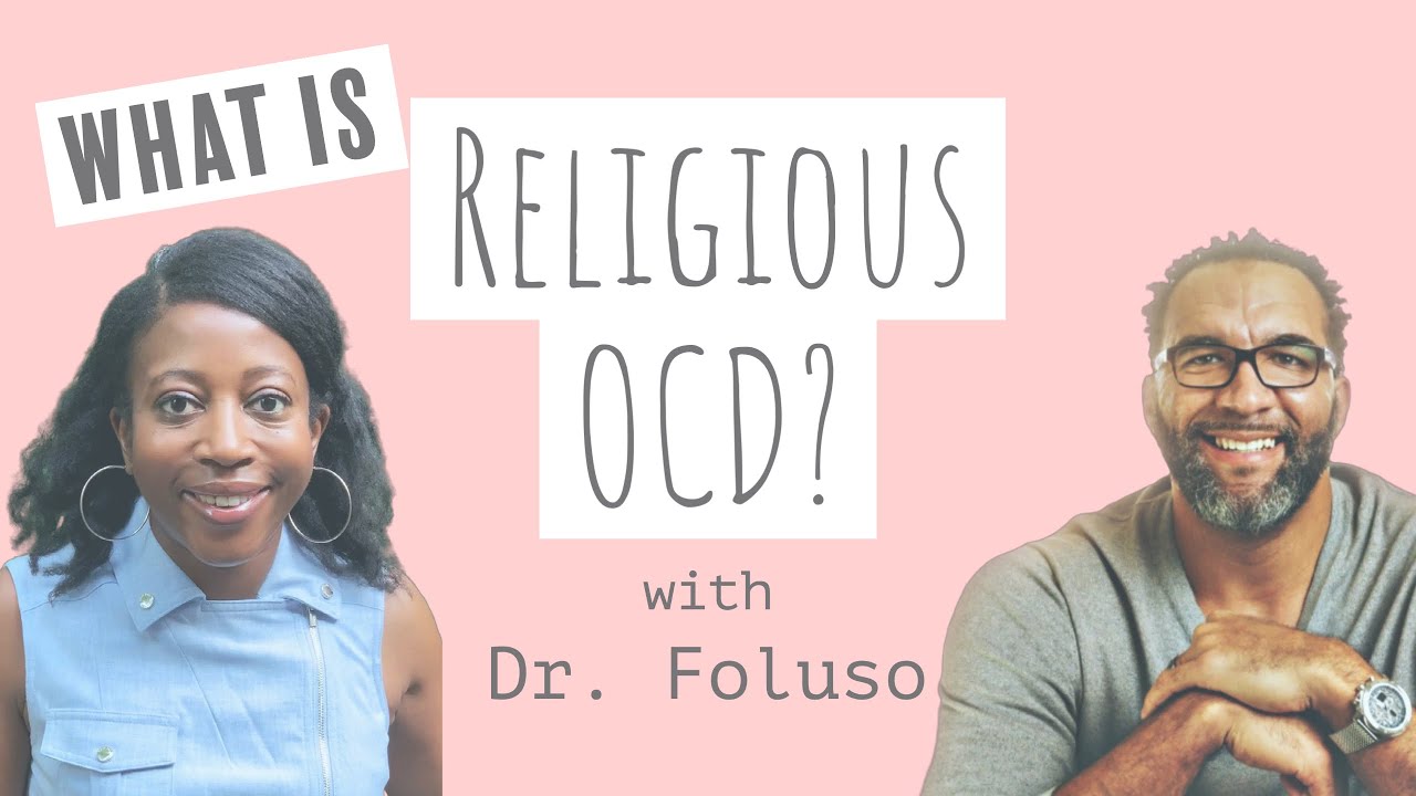 What is Religious OCD with Dr. Foluso - YouTube