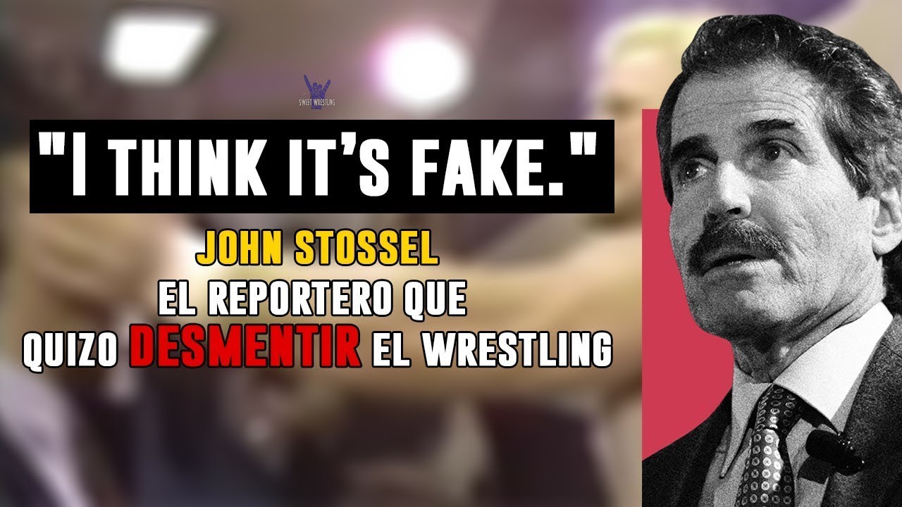 El periodista que INTENTO DESMENTIR el WRESTLING: JOHN STOSSEL (REMAKE ...