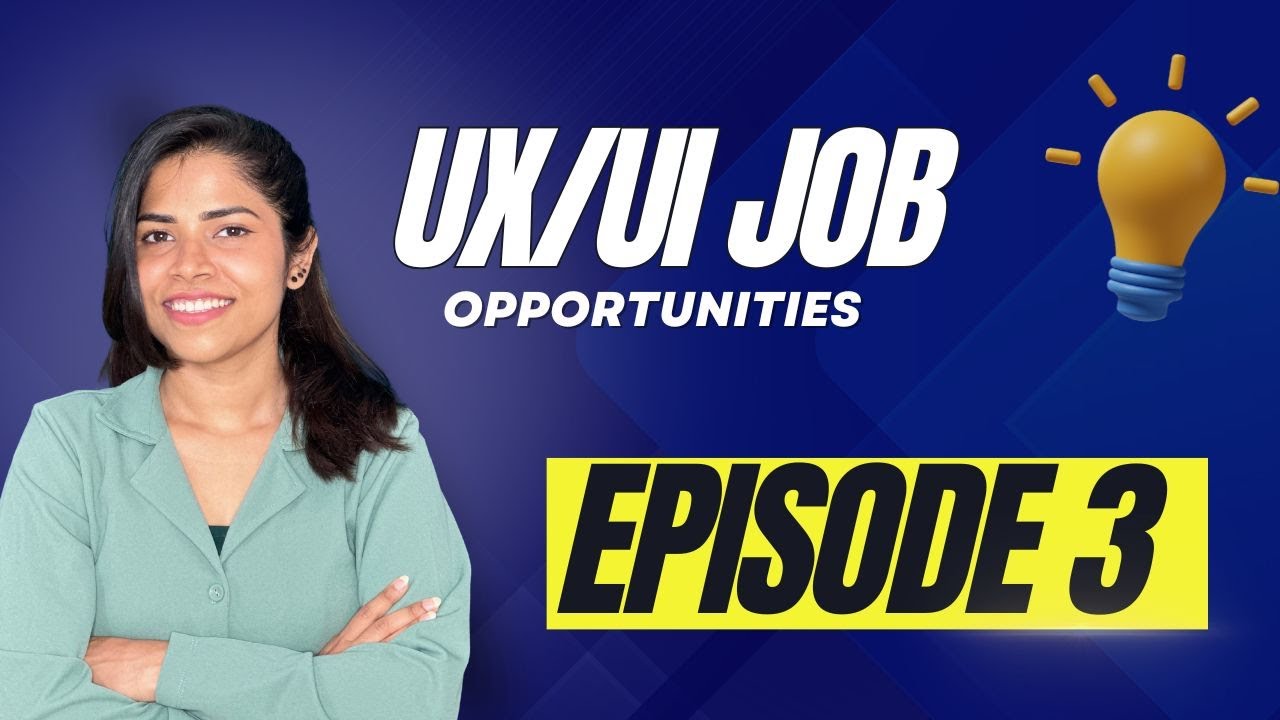 UX/UI Job Opportunities Series - Episode 1 - YouTube