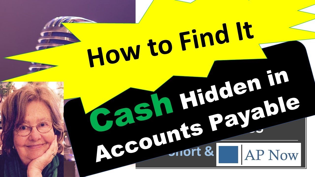 Cash Hidden in Accounts Payable: 3 Simple Ways to Find It - YouTube