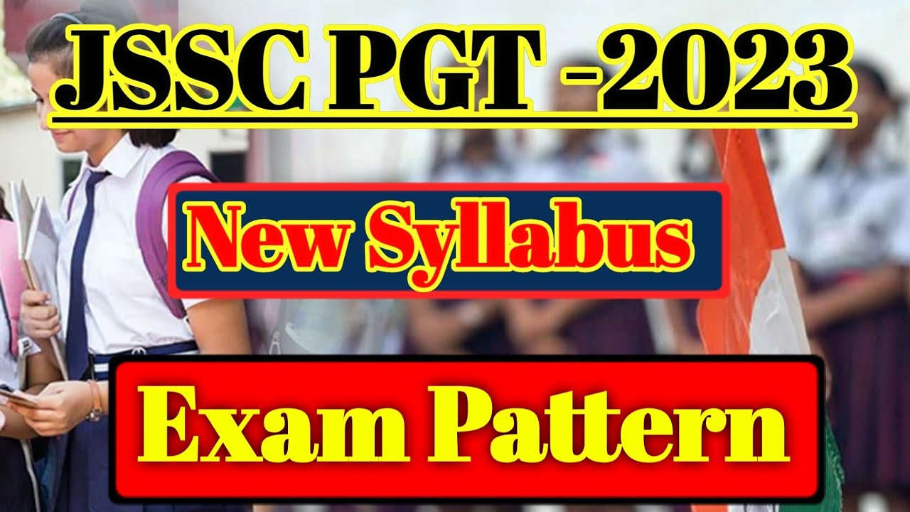 JSSC PGT SYLLABUS 2023 | JSSC PGT EXAM PATTERN 2023 | Jharkhand PGT ...