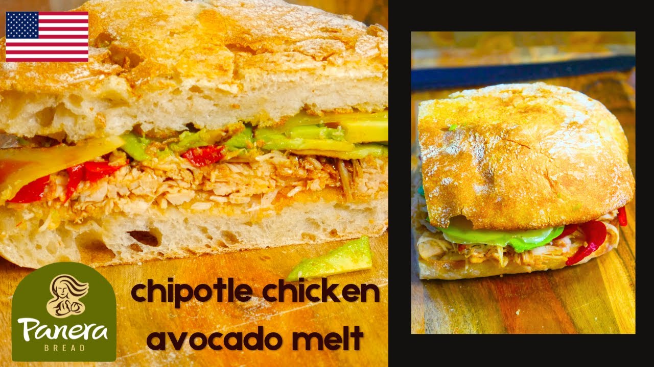 Panera Bread Chipotle Chicken Avocado Melt Recipe - YouTube
