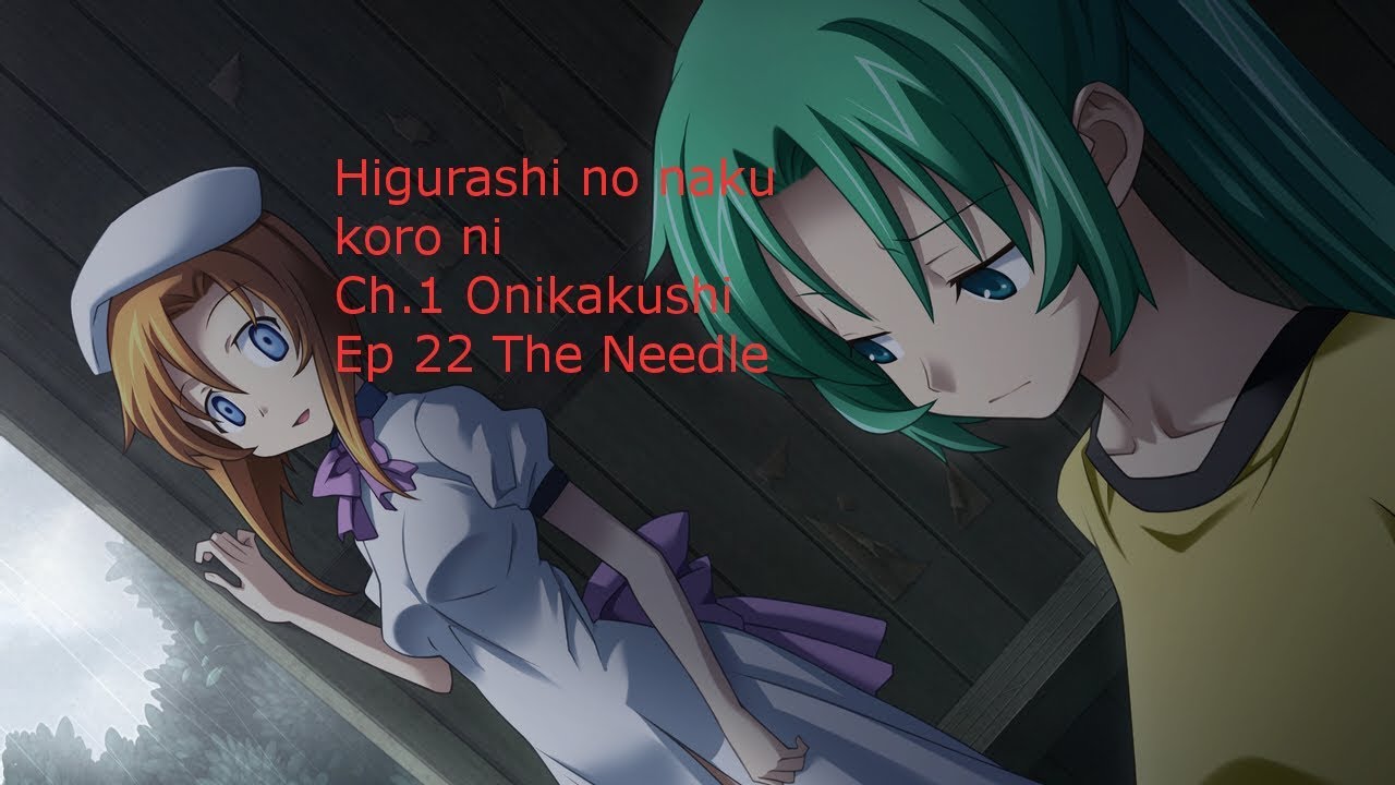 Higurashi When They Cry Onikakushi Ep 22 The Needle - YouTube