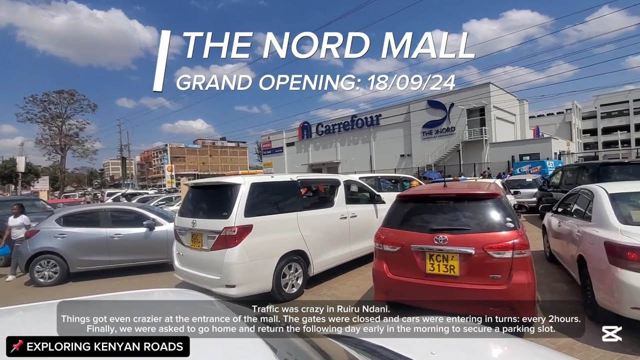 Exploring Ruiru Kamiti Road || The Nord Mall, Ruiru Grand Opening ...