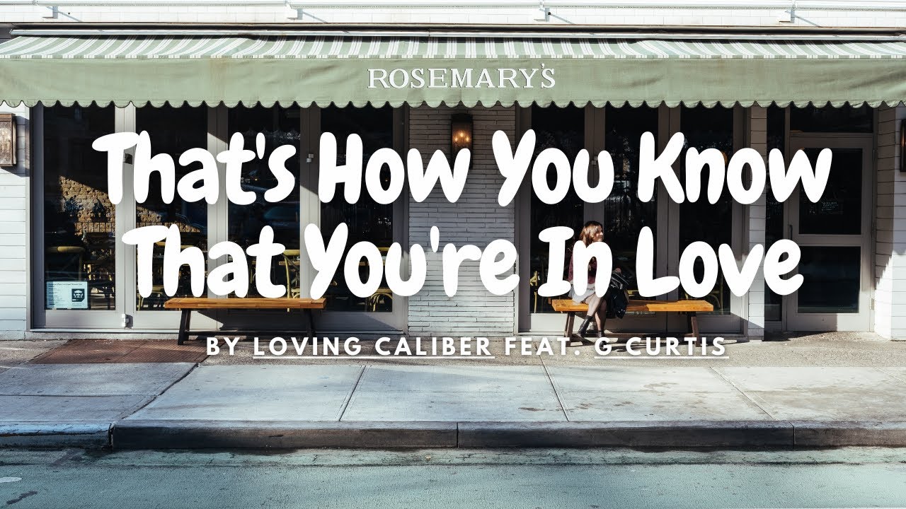 [Lyrics] That's How You Know That You're In Love - By Loving Caliber ...