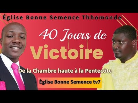 🔴EN DIRECT | 40 JOURS DE VICTOIRE | Église Bonne Semence Thomonde ...