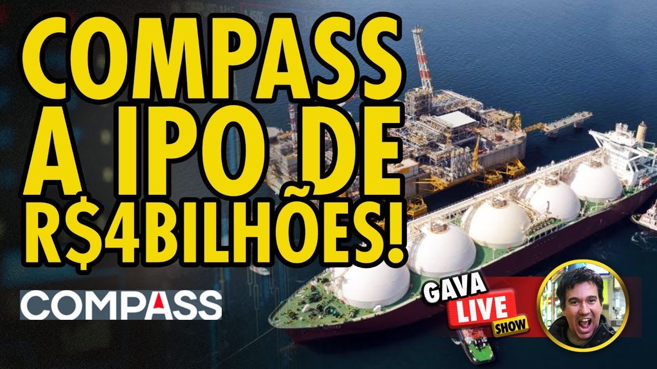 IPO COMPASS (PASS3)! R$4 bilhões Para a Cosan (CSAN3) Comprar a ...