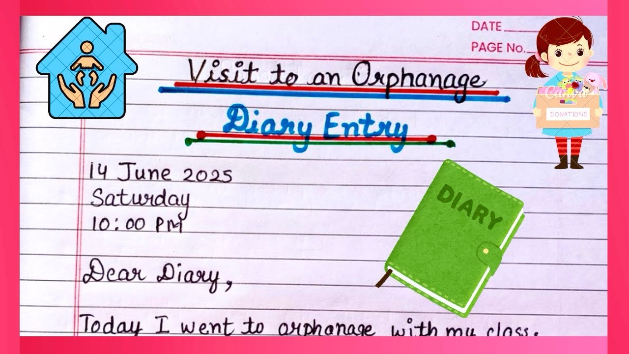 Visit to an Orphanage\How to Write an Diary Entry \Diary Entry Format ...