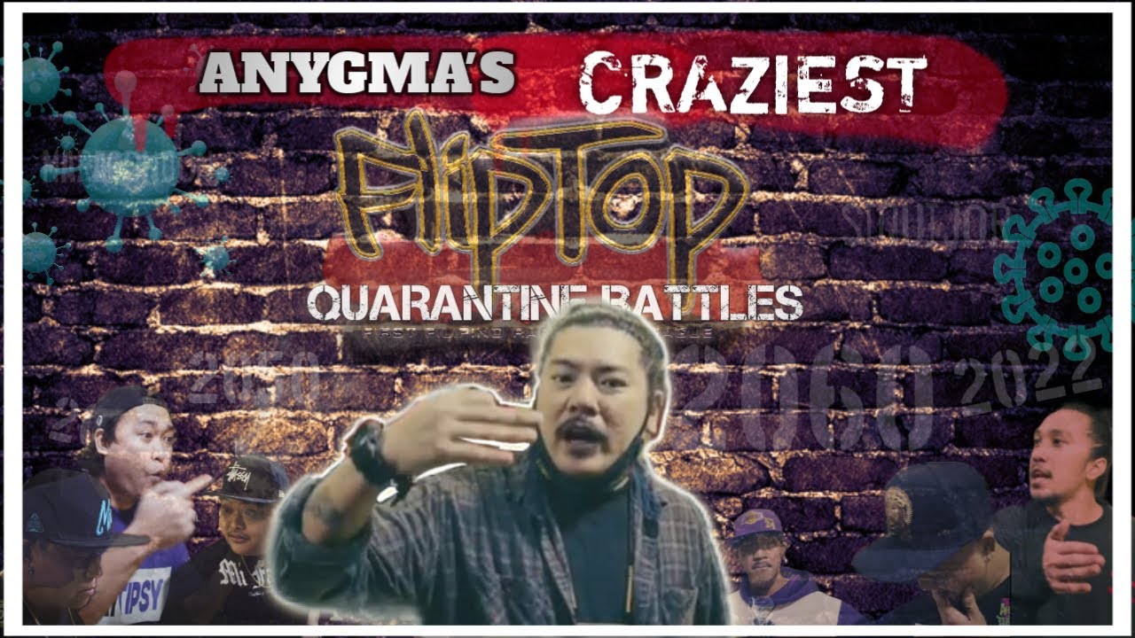 ANYGMA'S CRAZIEST FLIPTOP QUARANTINE BATTLES YEAR & VENUES! [EPH ...