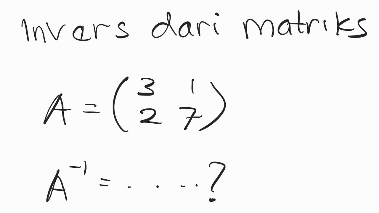 Soal Mencari Invers Matriks Berordo 2x2 - YouTube