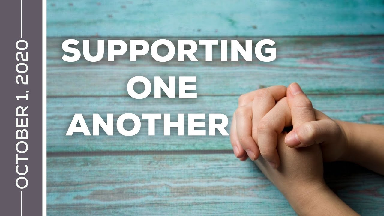 Supporting One Another - YouTube
