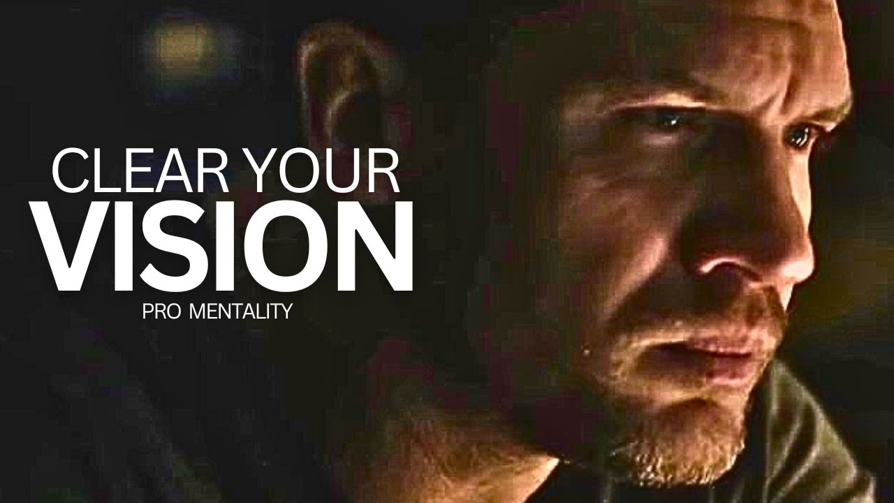 CLEAR YOUR VISION - MOTIVATIONAL SPEECH - YouTube