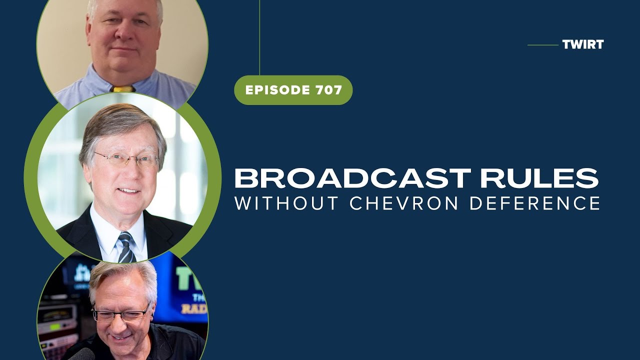 Broadcast Rules without Chevron Deference - TWiRT Ep. 707 - YouTube