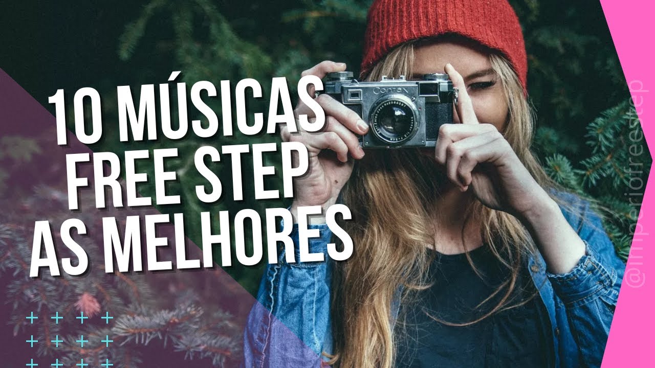 FREE STEP 2022 🎧 TOP 10 MELHORES MÚSICAS ELETRÔNICAS PARA DANÇAR 🎧 ...