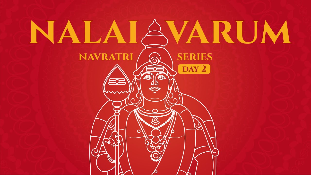 Nalai varum Endru Nambalama | Day 2 | Navaratri Series - YouTube