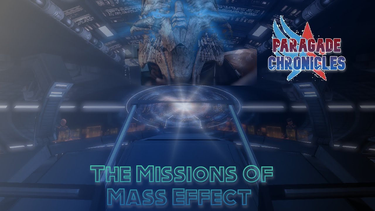 Paragade Chronicles- The Missions of Mass Effect - YouTube
