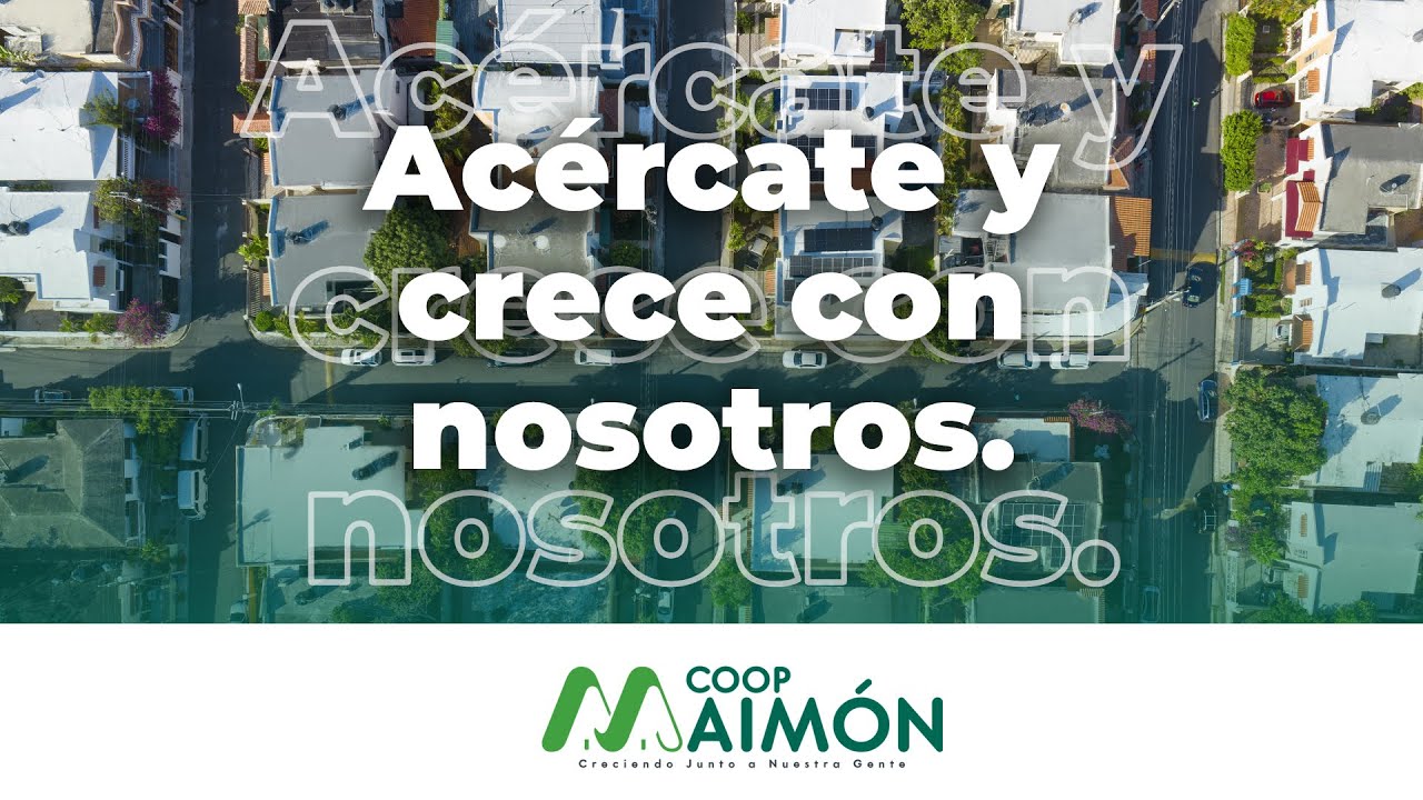 CoopMaimón, Acércate y crece con nosotros. - YouTube