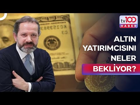 Altın ve Gümüş İçin Beklentiler Ne Yönde? İslam Memiş Açıkladı! | tv100 Haber